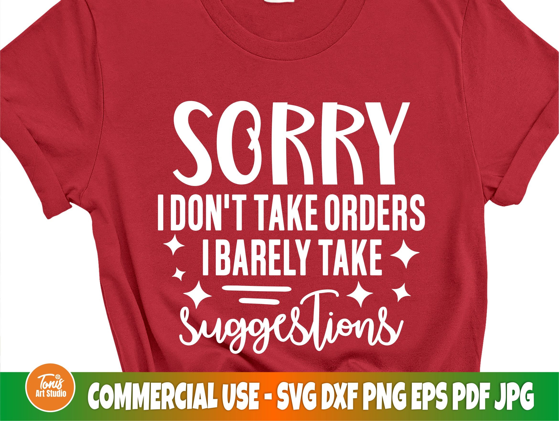 Funny Shirt SVG I Don't Take Orders I Barely Take - Etsy