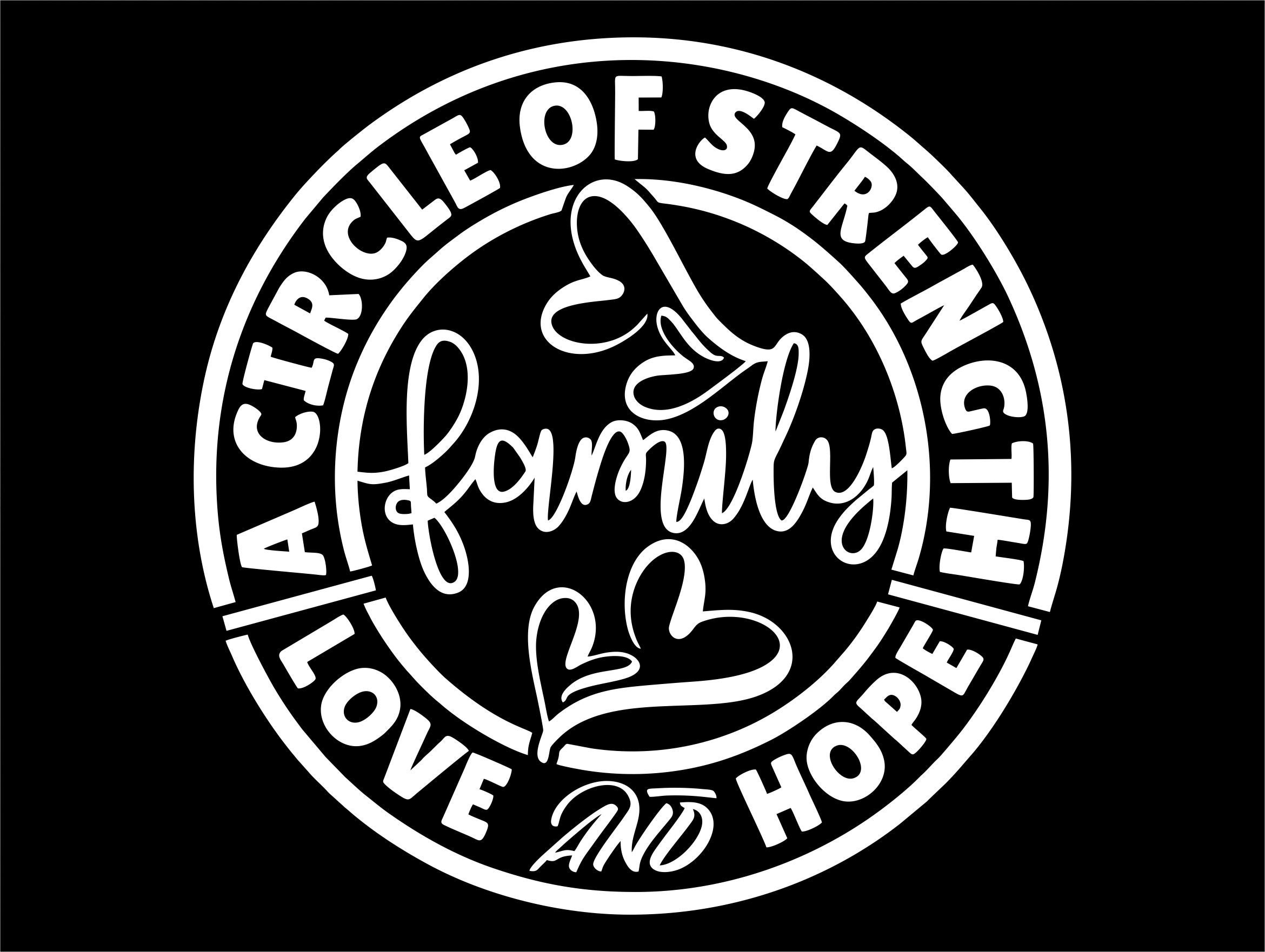 Family A Circle of Strength Love & Hope Svg Png - Etsy