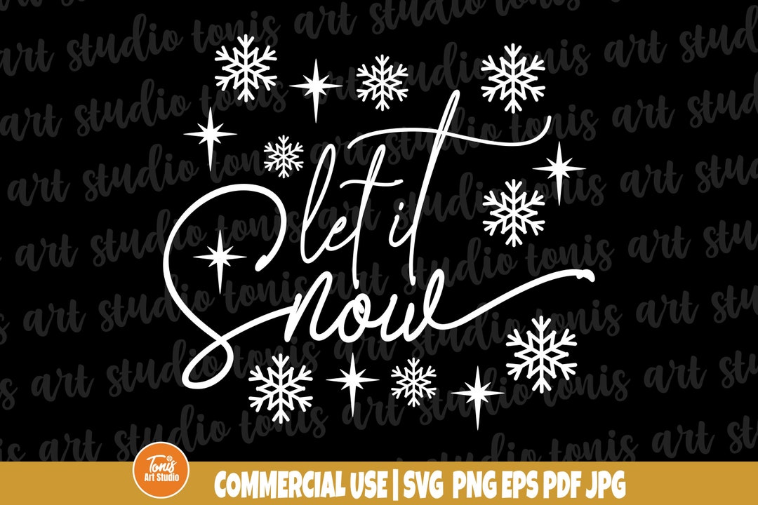Let It Snow SVG - Merry Christmas Svg - Winter Svg - Snow Flakes Svg ...