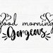 Good Morning Gorgeous SVG, Hello Beautiful Svg, Bathroom Sign Svg, Home ...