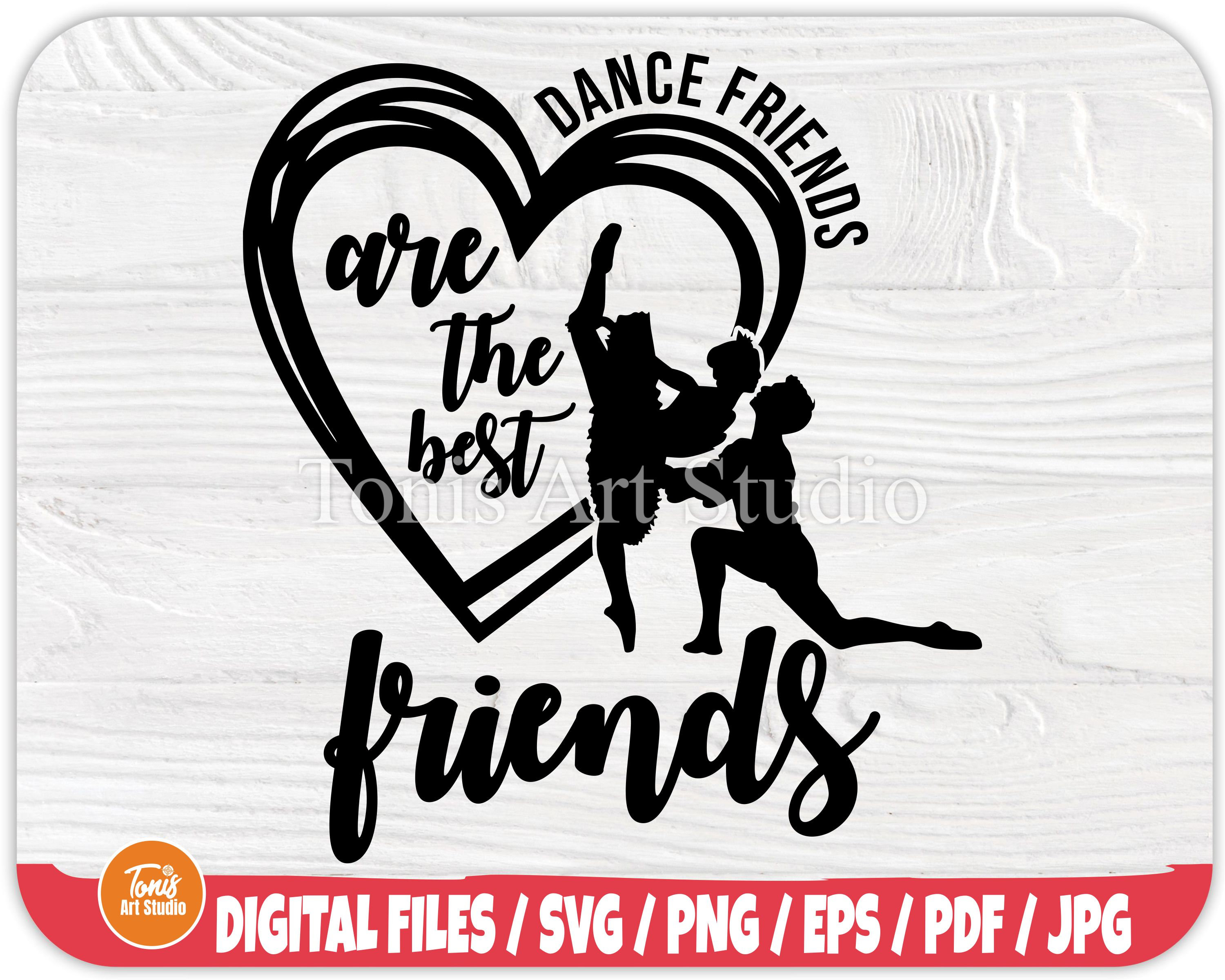 Dance Friends SVG Dance Besties Svg Bff Svg Clipart Gift - Etsy UK