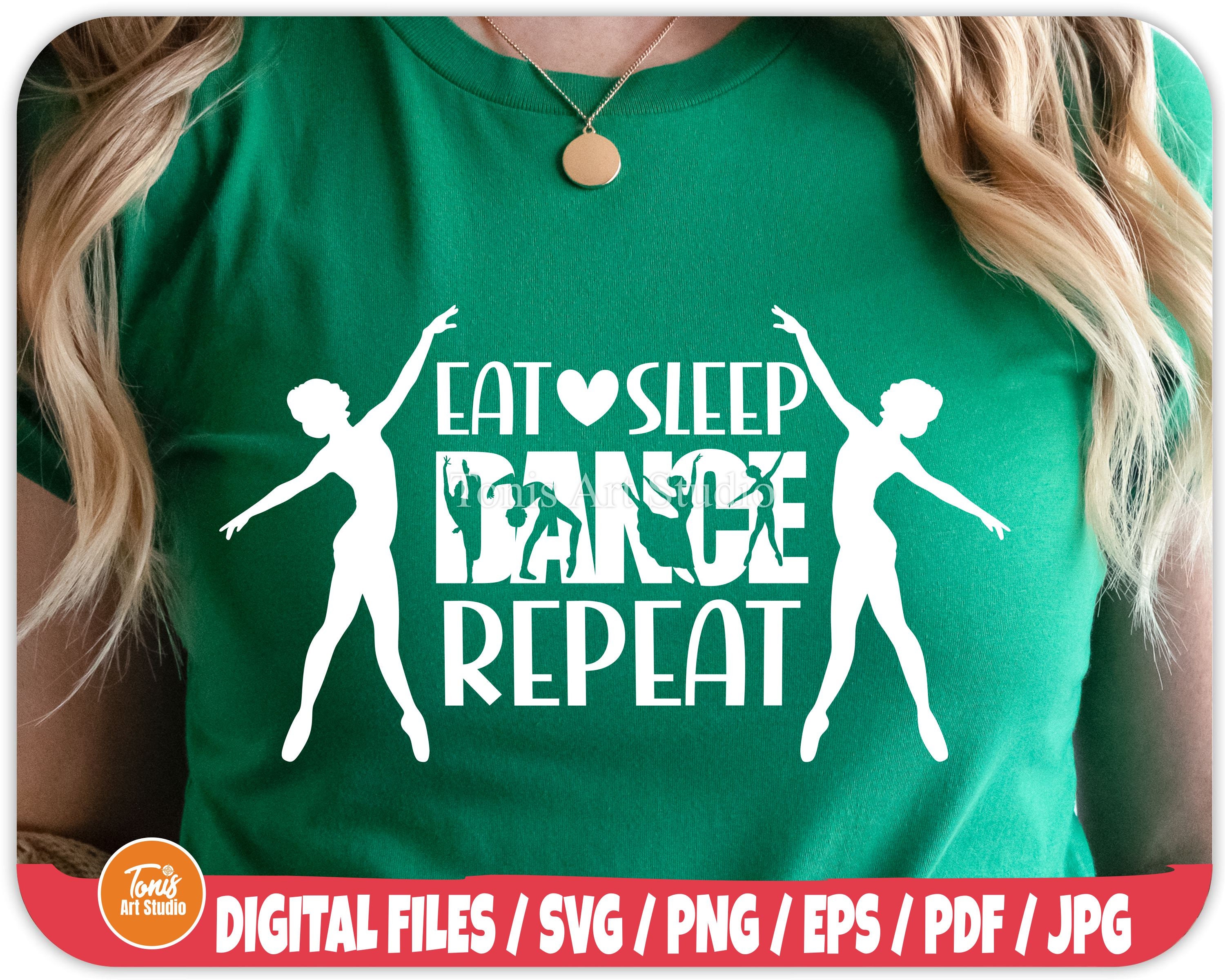 Eat Sleep Dance Repeat SVG Ballerina Svg Dance Mom Svg - Etsy UK