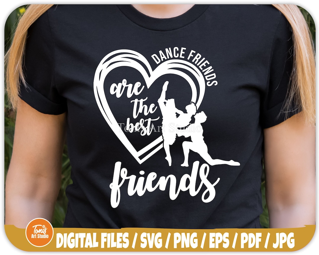 Dance Friends SVG | Dance Besties Svg | Bff Svg Clipart | Gift for Best ...