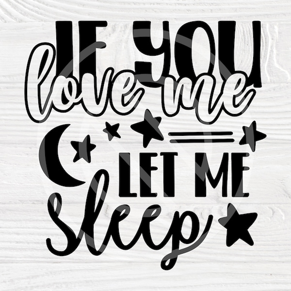 If You Love Me Let Me Sleep Sign - Etsy