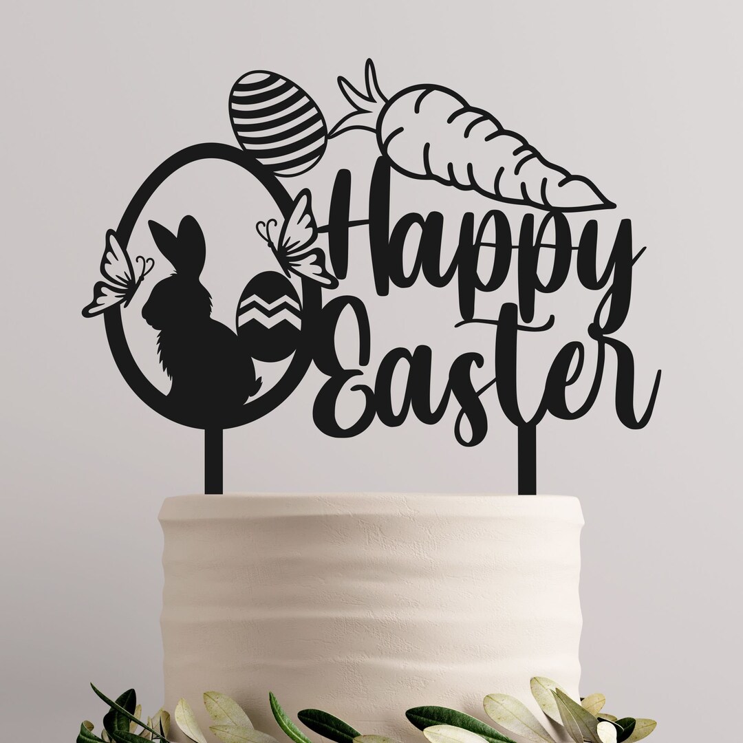 Happy Easter Svg, Cake Topper Svg, Bunny Cake Topper, Easter Bunny Svg ...