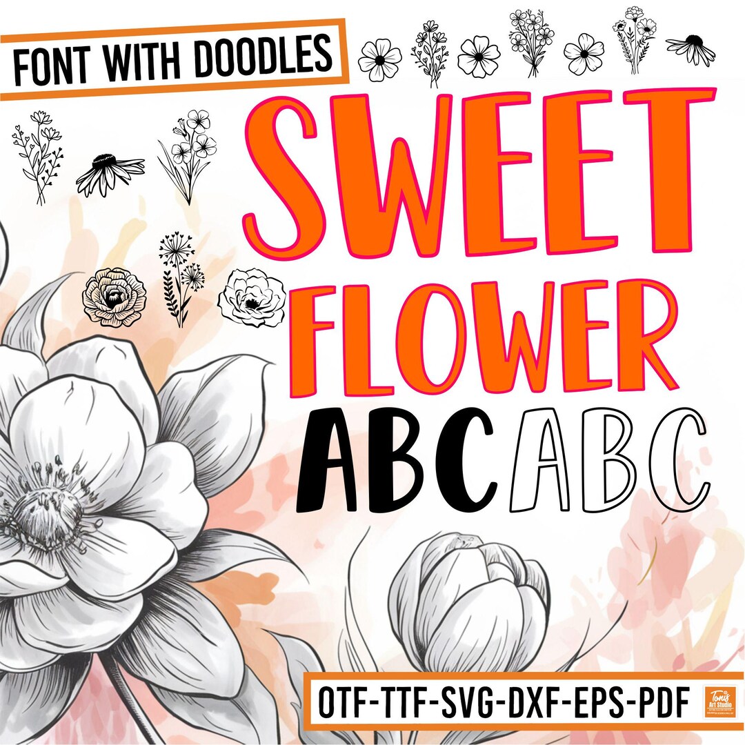 Sweet Flower Font SVG | Doodles Font Duo | OTF, TTF Files | Floral ...