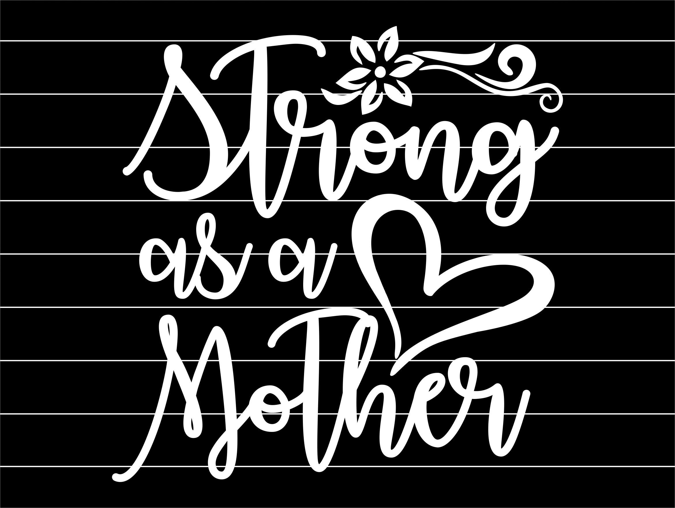 Strong as A Mother SVG She is Strong Svg Png Woman Cut - Etsy