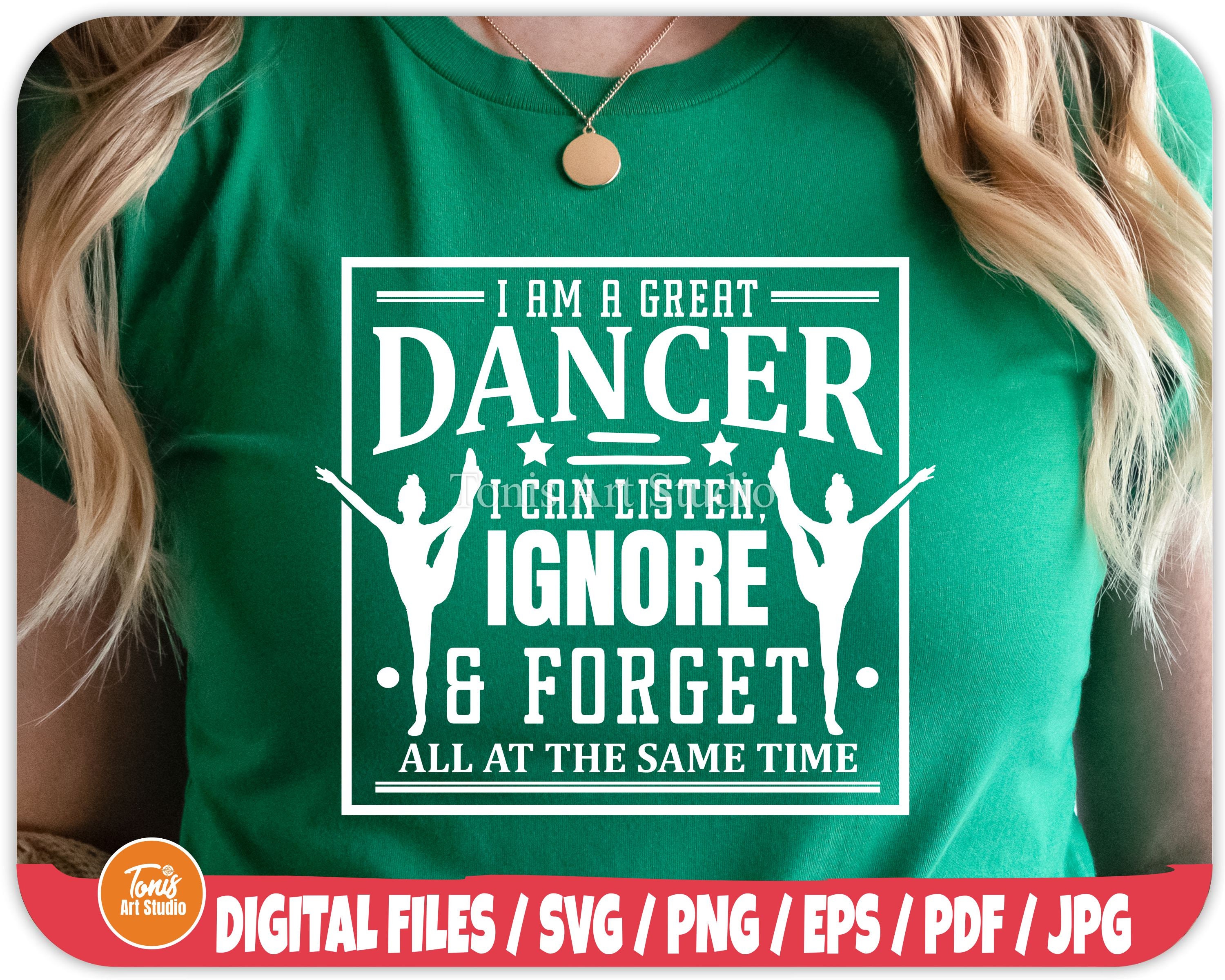 I Am A Great Dancer SVG Funny Dance Svg Dance Life Svg - Etsy