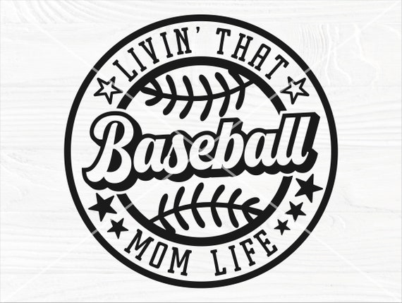 Baseball Mom Life Svg Livin That Baseball Mom Life Svg Etsy