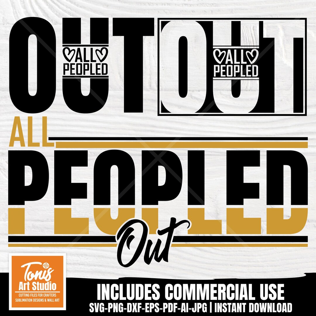 All Peopled Out Svg Design, Mom Life Svg, Moody Svg, Tired Svg, Funny ...