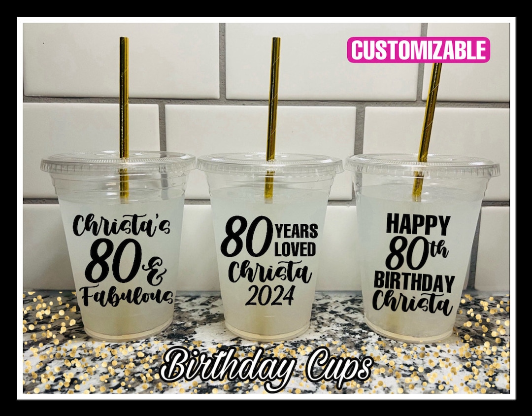 Custom 80th Birthday Party Cups | Reusable, Personalized Favors - Etsy