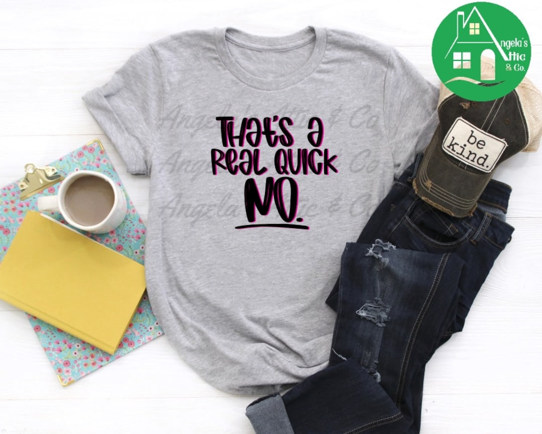 That's A Real Quick No T-shirt - Etsy