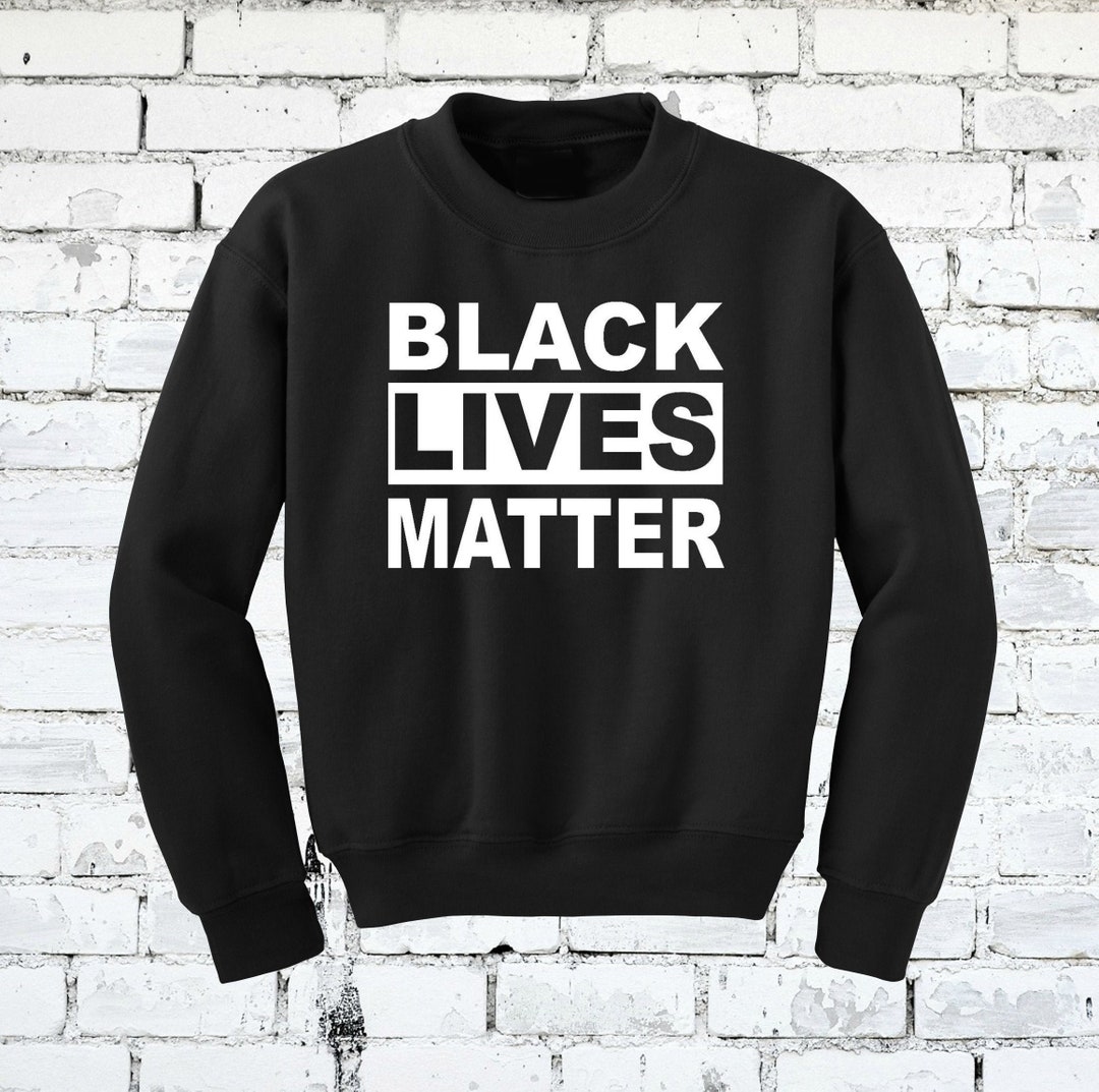 BLACK LIVES MATTER Sweatshirt - Movement Pullover - B L M Movement ...