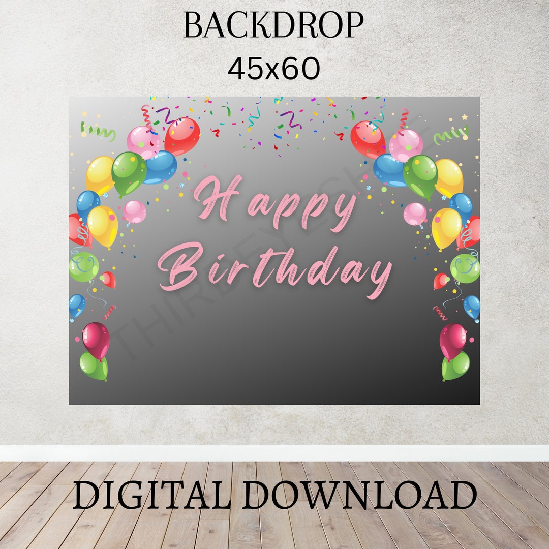 Happy Birthday Backdrop, Balloon Birthday, Birthday Decor, Digital ...