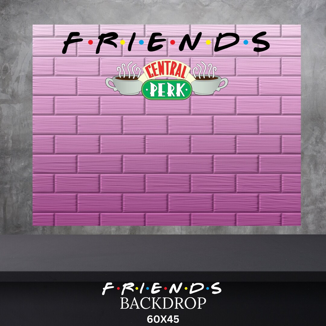 Friends Party Backdrop, Friends Birthday Party, Friends TV Series ...
