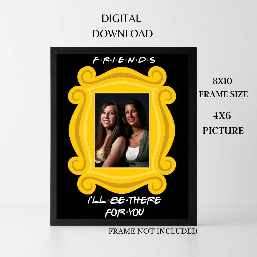 Custom FRIENDS Frame, Photo Frame, Friends Show, Friends Digital Frame ...