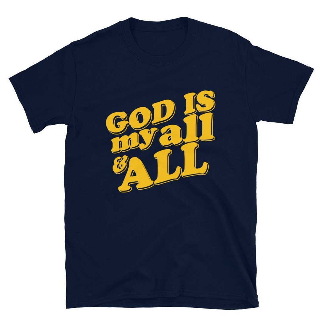 God is My All and All Short-sleeve Unisex T-shirt - Etsy