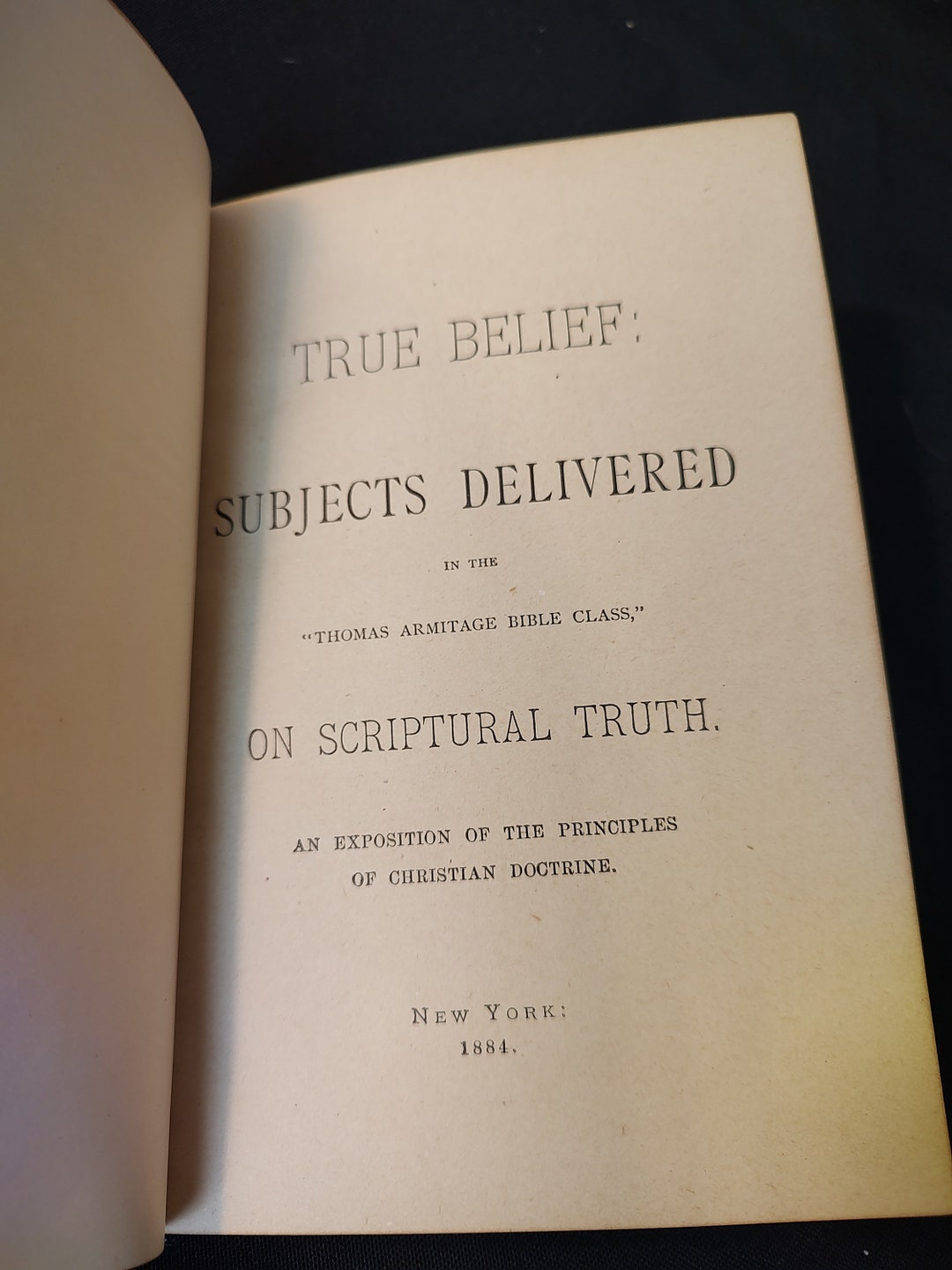 True Belief: an Exposition of the Principles of Christian Doctrine by ...