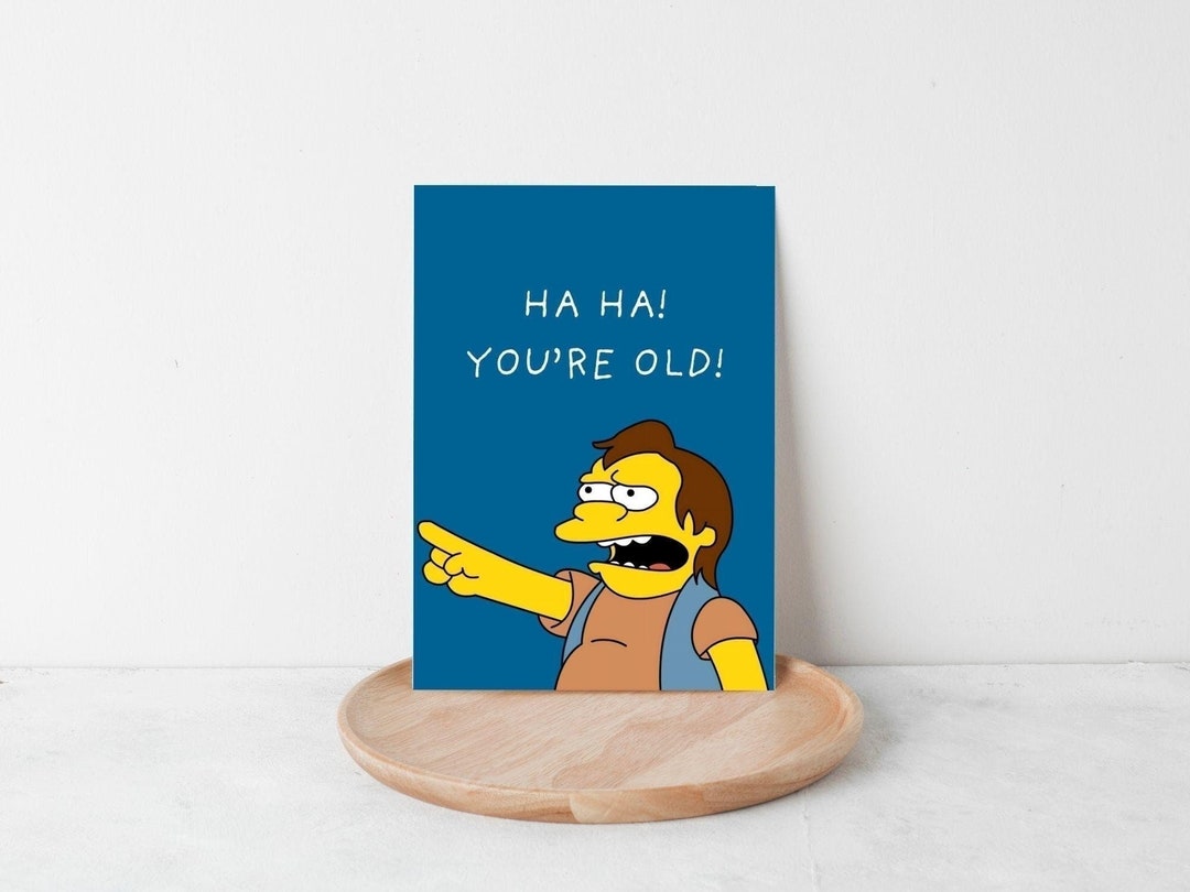 Funny Birthday Card: Ha Ha! You're Old Meme (digital Download) - Etsy