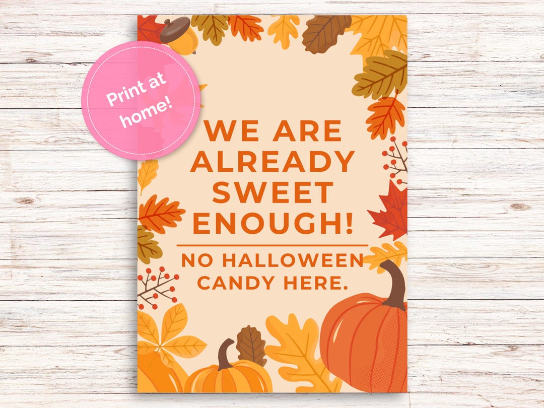 No Halloween Candy Sign: "we Are Already Sweet Enough" Printable (PDF ...