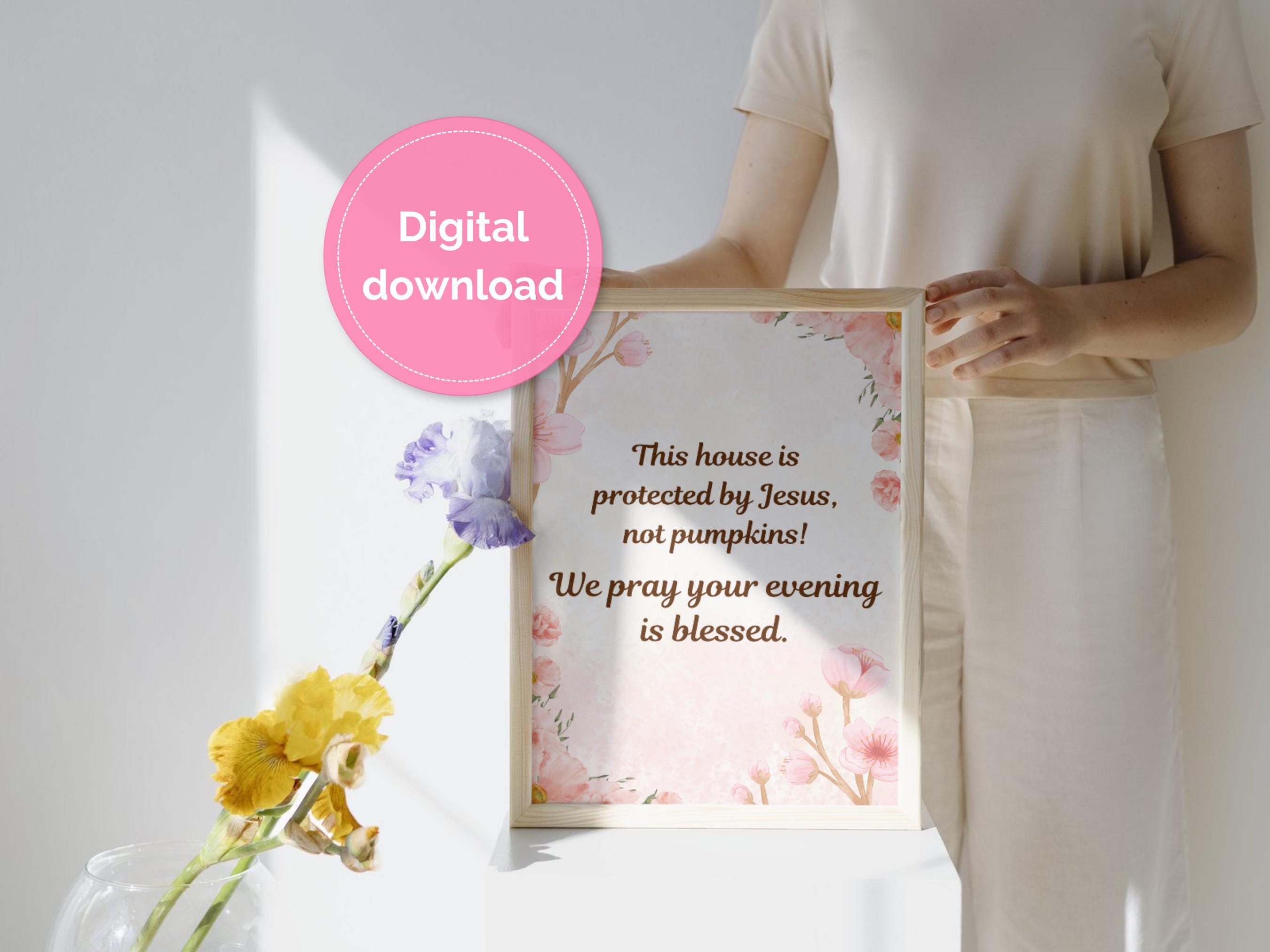 No Halloween Sign: "protected by Jesus, Not Pumpkins" Printable ...