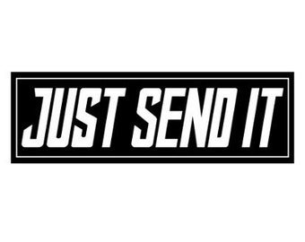 Just Send It Decal - Etsy