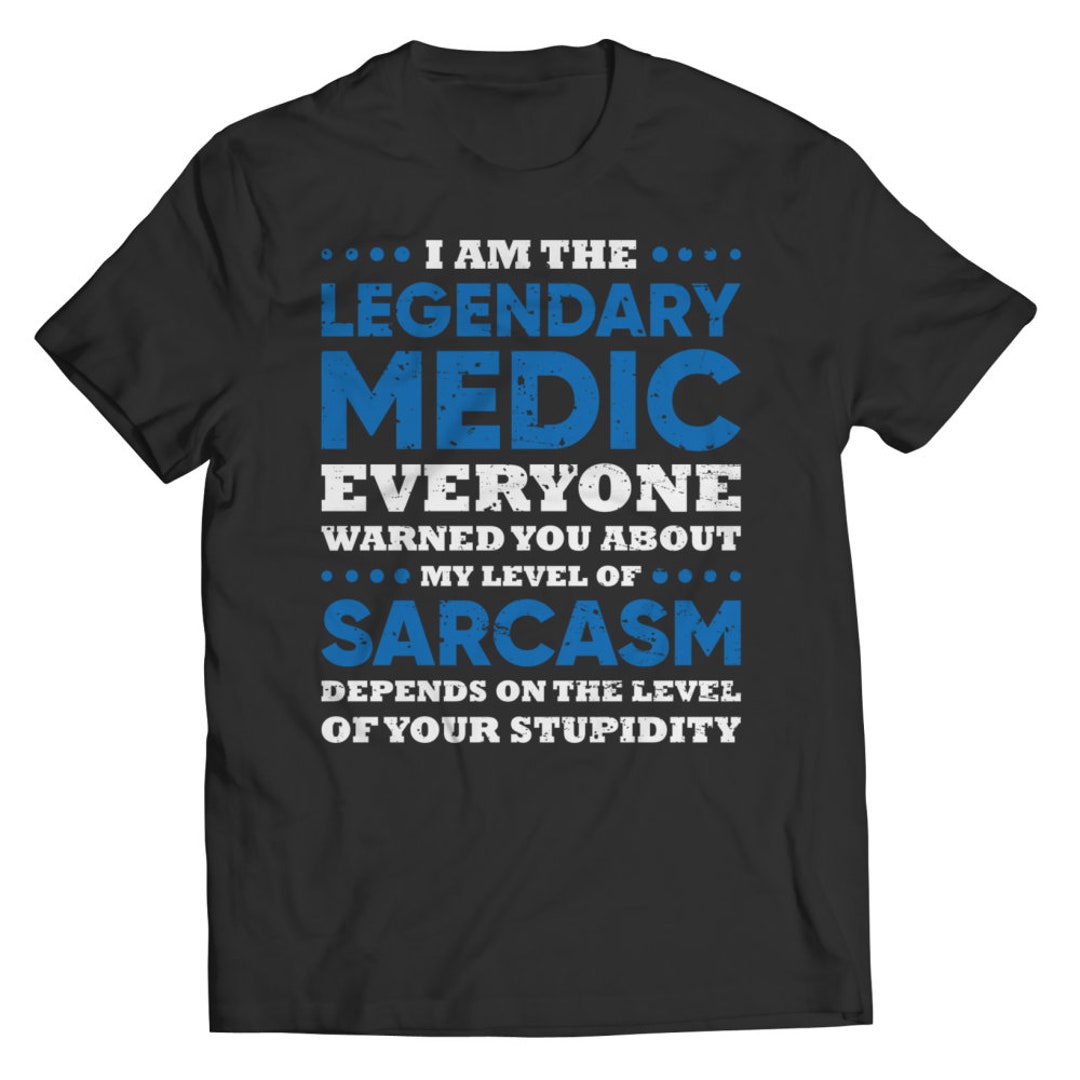 Legendary Medic Shirt, Medical Shirt, Paramedic, Medic Shirt, Gift for ...