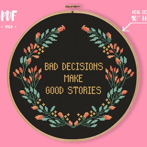 Bad Decisions Make Good Stories Cross Stitch Pattern, Funny Snarky ...