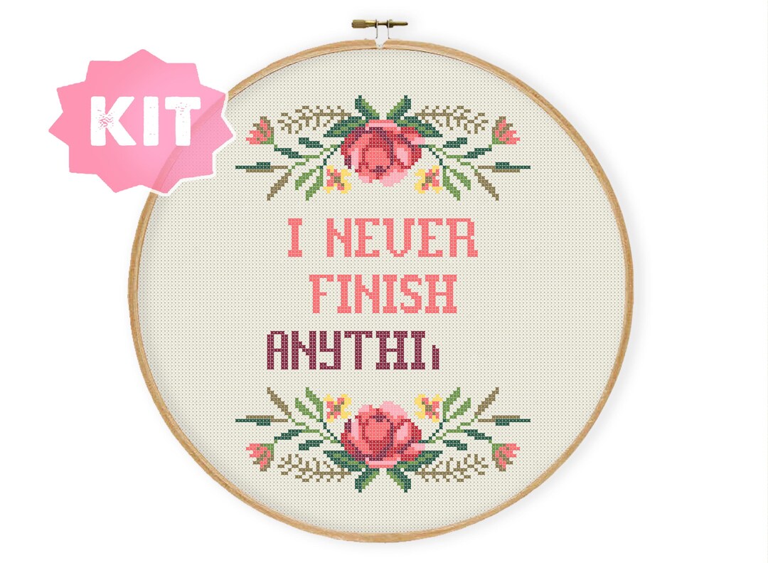 I Never Finish Anything Cross Stitch Kit, Floral Wreath Funny Quote ...