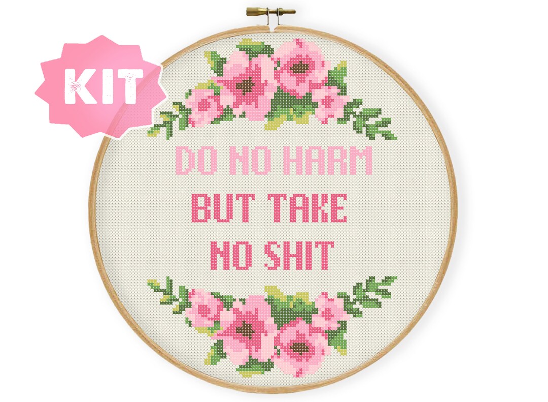 Do No Harm but Take No Shit Cross Stitch Kit, Funny Motivational Quote ...
