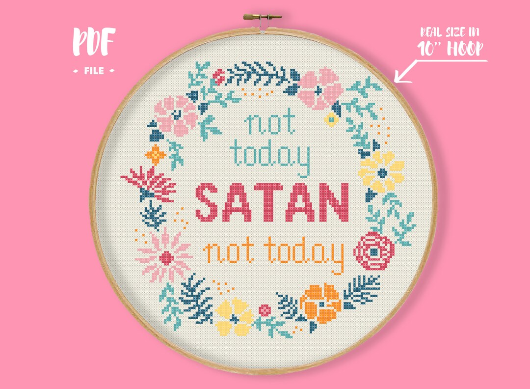 Not Today Satan Cross Stitch Pattern, Flower Wreath Funny Quote ...