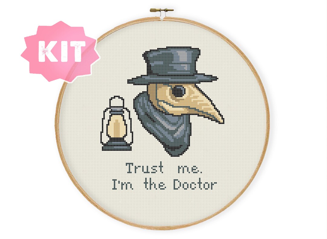 Plague Doctor Cross Stitch Kit, Trust Me I'm Doctor Embroidery ...
