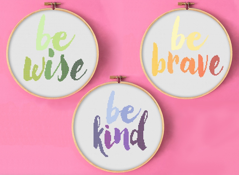 Set Be Wise Be Brave Be Kind Cross Stitch Modern Quote - Etsy