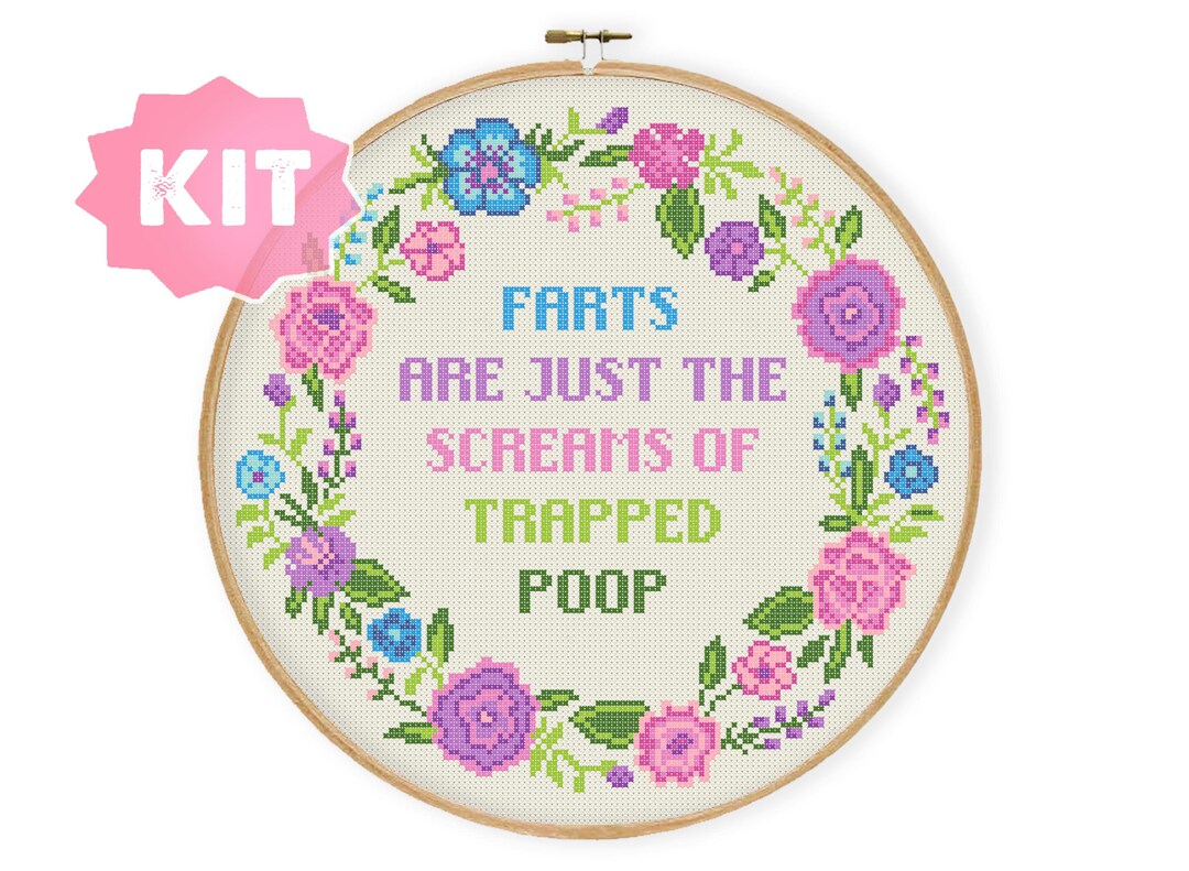 Farts Are Just the Screams of Trapped Poop Cross Stitch Kit, Funny ...