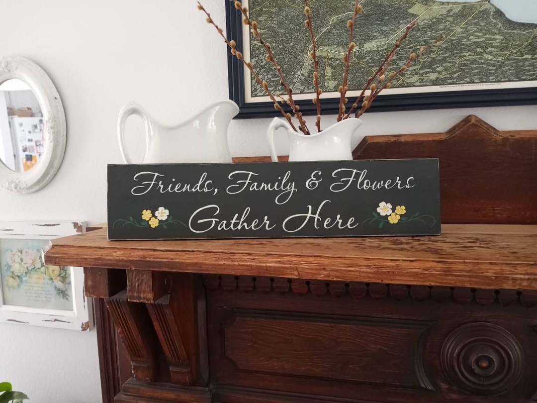 Family and Friends Sign, Friends Family & Flowers Sign, Family Sign ...