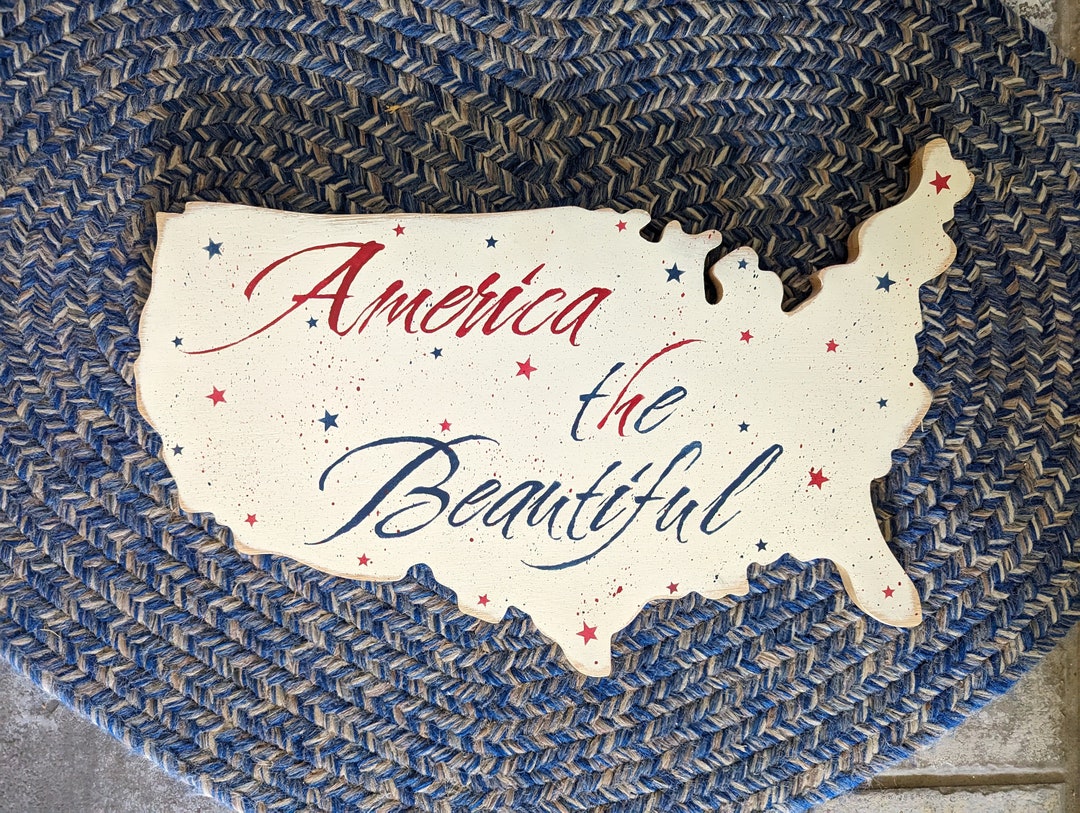 America the Beautiful USA Sign, United States Map Sign, Patriotic 4th ...