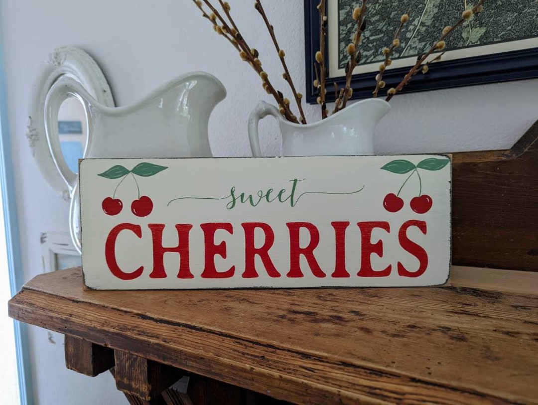 Cherries Sign, Cherry Sign, Sweet Cherries Cottage Sign, Cherry Decor ...