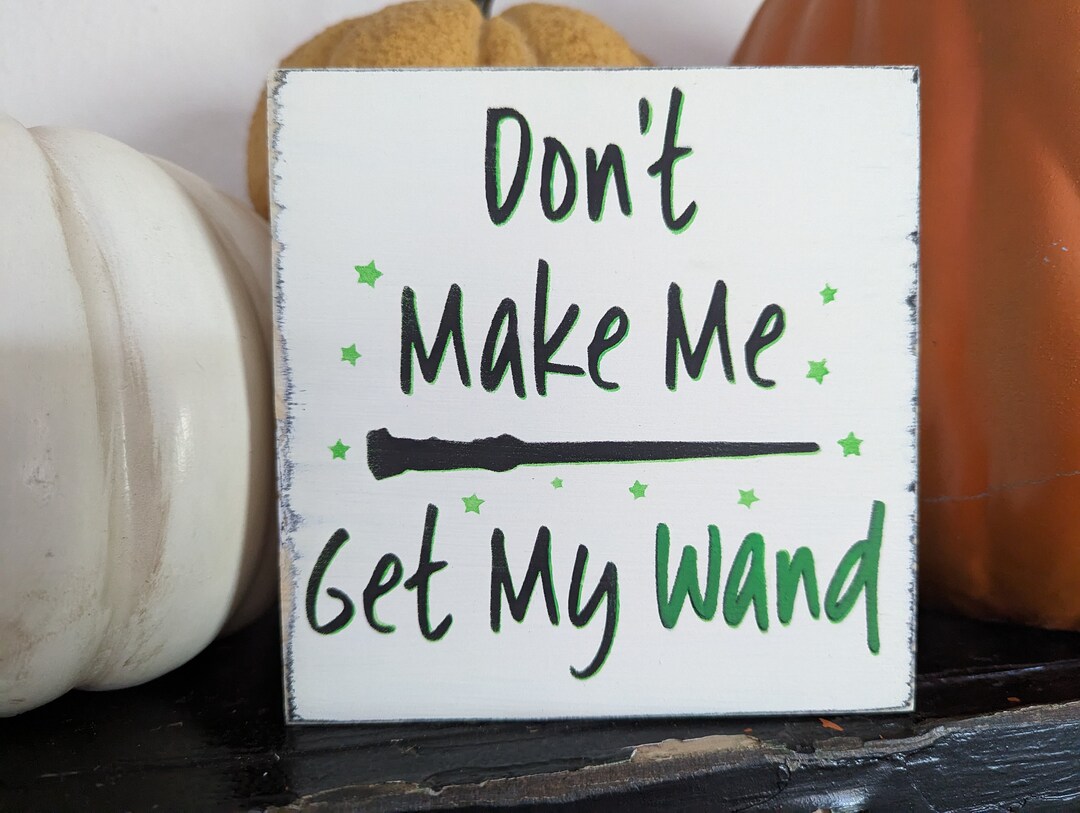 Witch Mini Square Sign, Don't Make Me Get My Wand Sign, Tiered Tray ...