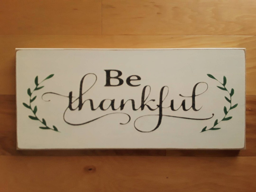 Be Thankful Sign Thanksgiving Sign Inspirational - Etsy