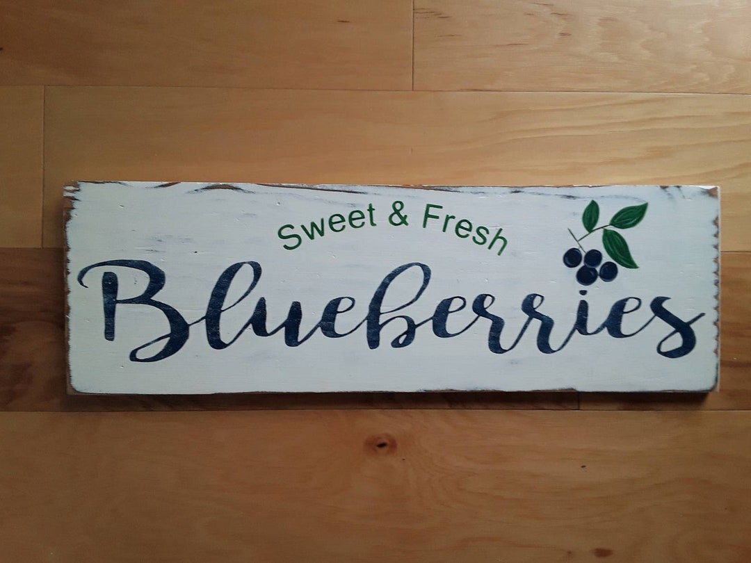 Sweet & Fresh Blueberries Sign, Farmhouse Sign, Garden Sign, Blueberry ...