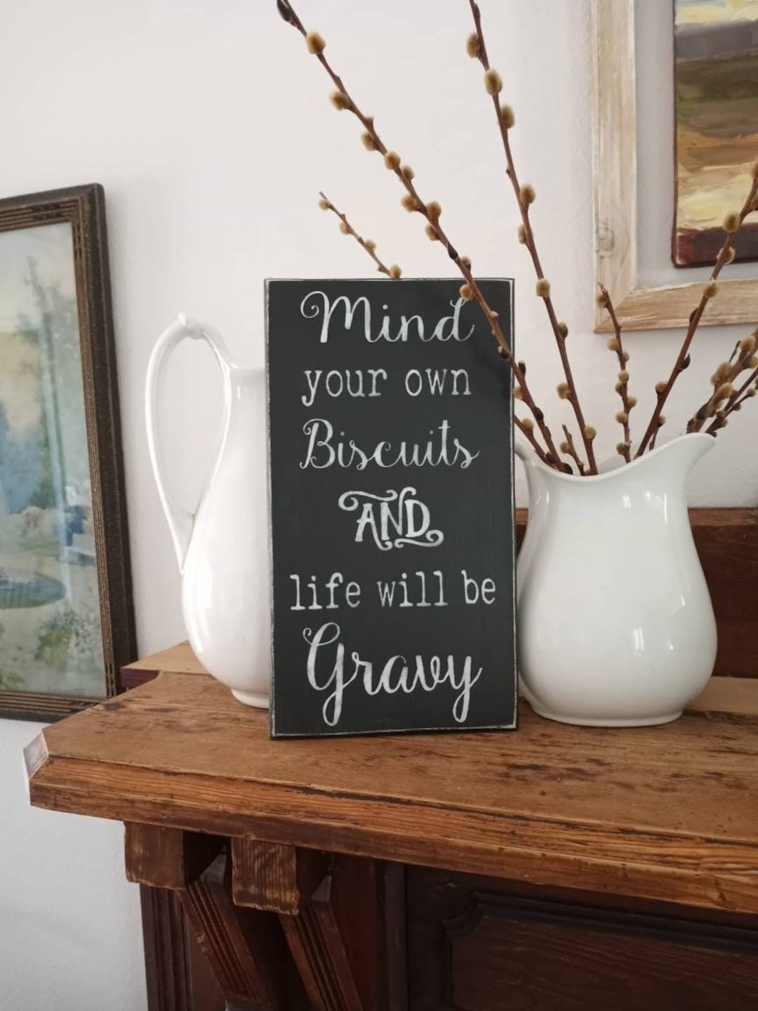 Mind Your Own Biscuits and Life Will Be Gravy Sign, Funny Gossip ...