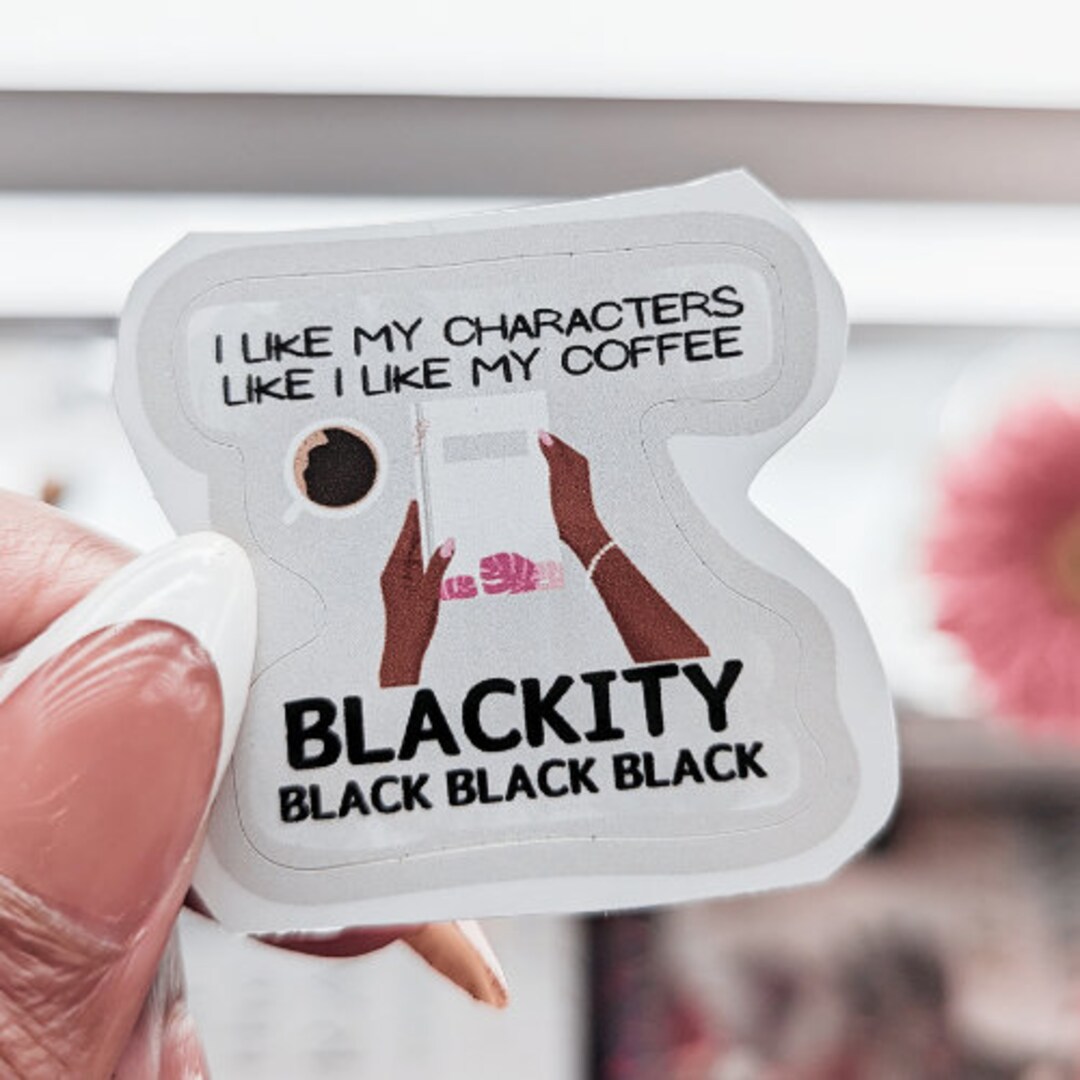 Blackity, Black, Black Sticker - Empowering Literary Decal for Black ...