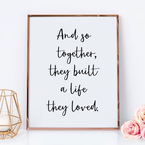 Together They Built A Life They Loved Printable Love Quote Print ...