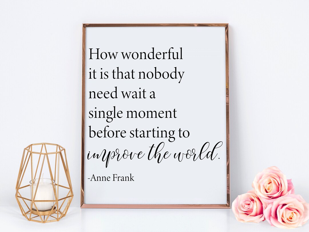 Anne Frank Quote Sign | Improve the World Sign | Motivational Home ...