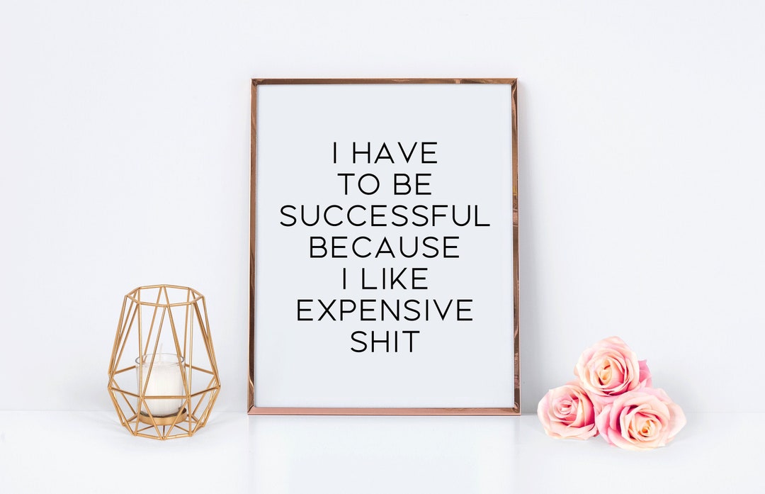I Have to Be Successful Printable Sign | Office Decor | Funny Office ...