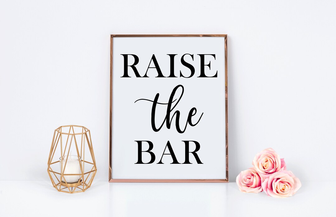 Raise the Bar Sign Motivational Office Decor Printable - Etsy