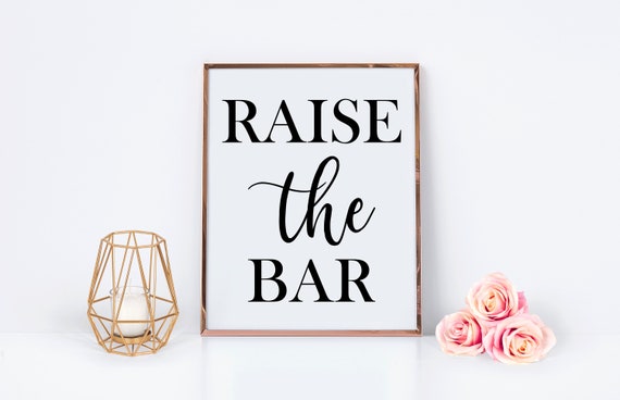 Raise the Bar Sign Motivational Office Decor Printable | Etsy