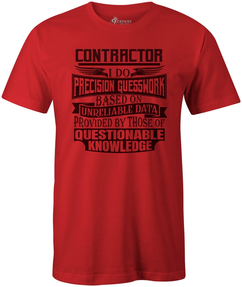 9 Crowns Tees Precision Guesswork Guesswork Skilled Worker Funny T ...