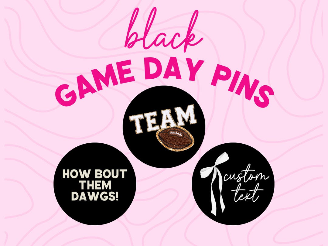 Custom 3" Black Game Day Pins || Game Day Buttons, Football Game Pins ...