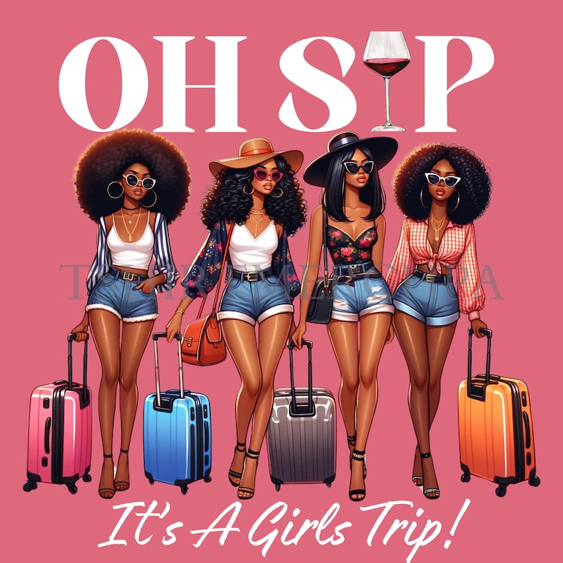 Oh Sip Its A Girls Trip PNG, Its A Girls Trip Png - Etsy Canada